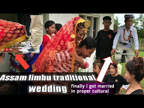 Assam Limbu wedding proper cultural limbu wedding in Assam india - YouTube