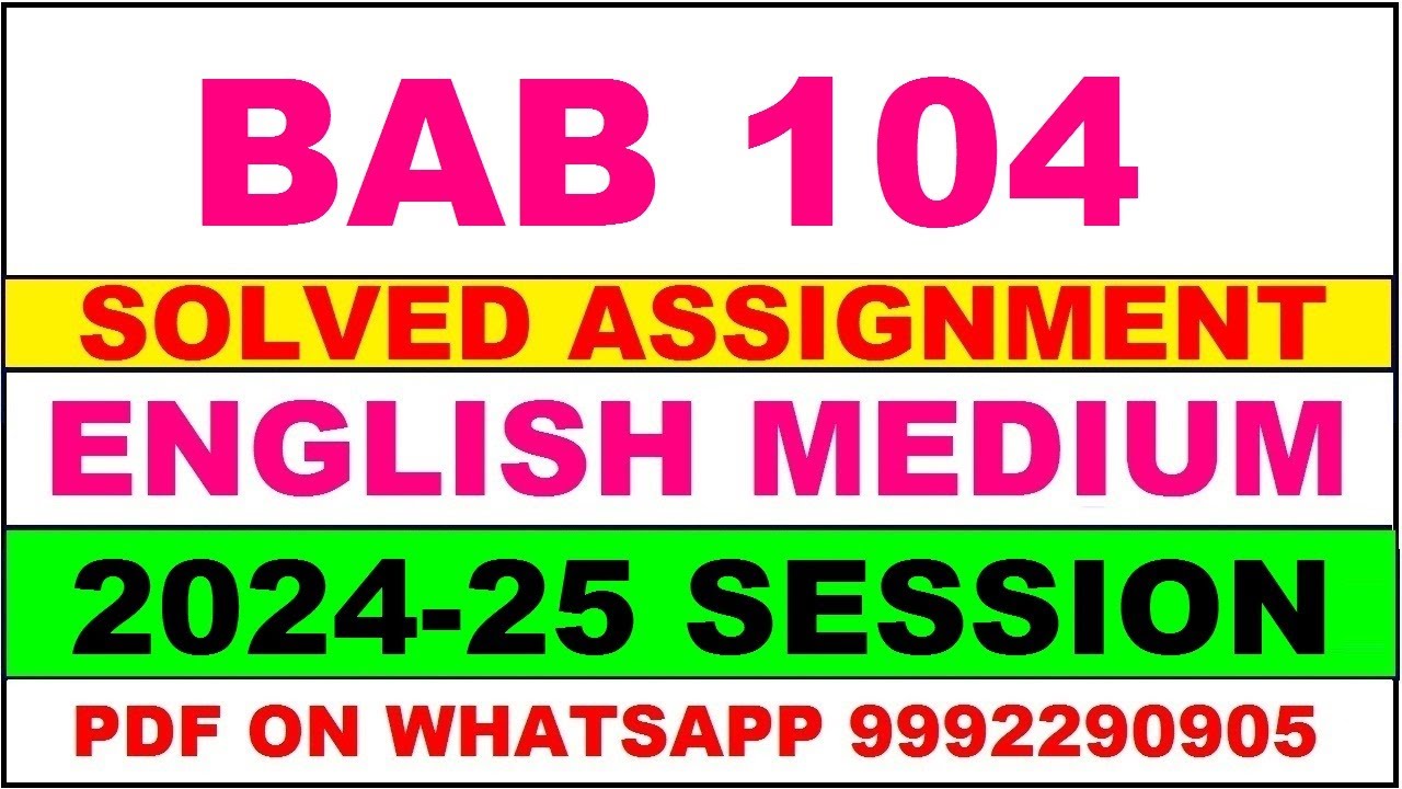 bab 104 solved assignment 2024-25 | bab 104 solved assignment in english 2025 | bab 104 2024-25 ...