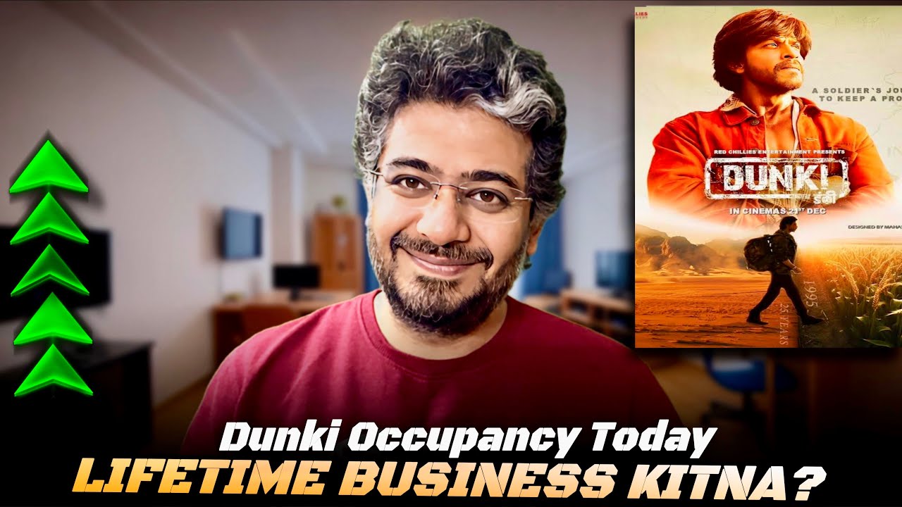 Dunki BRILLIANT Occupancy Today, Dunki Day 3 box office collection ...