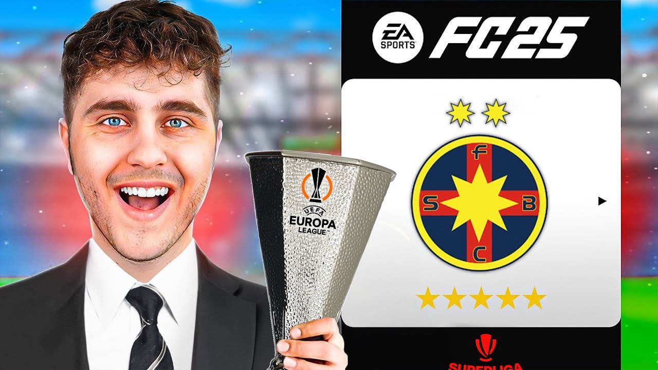 RECONSTRUIM FCSB in FC 25.. AM CASTIGAT EUROPA LEAGUE? - YouTube