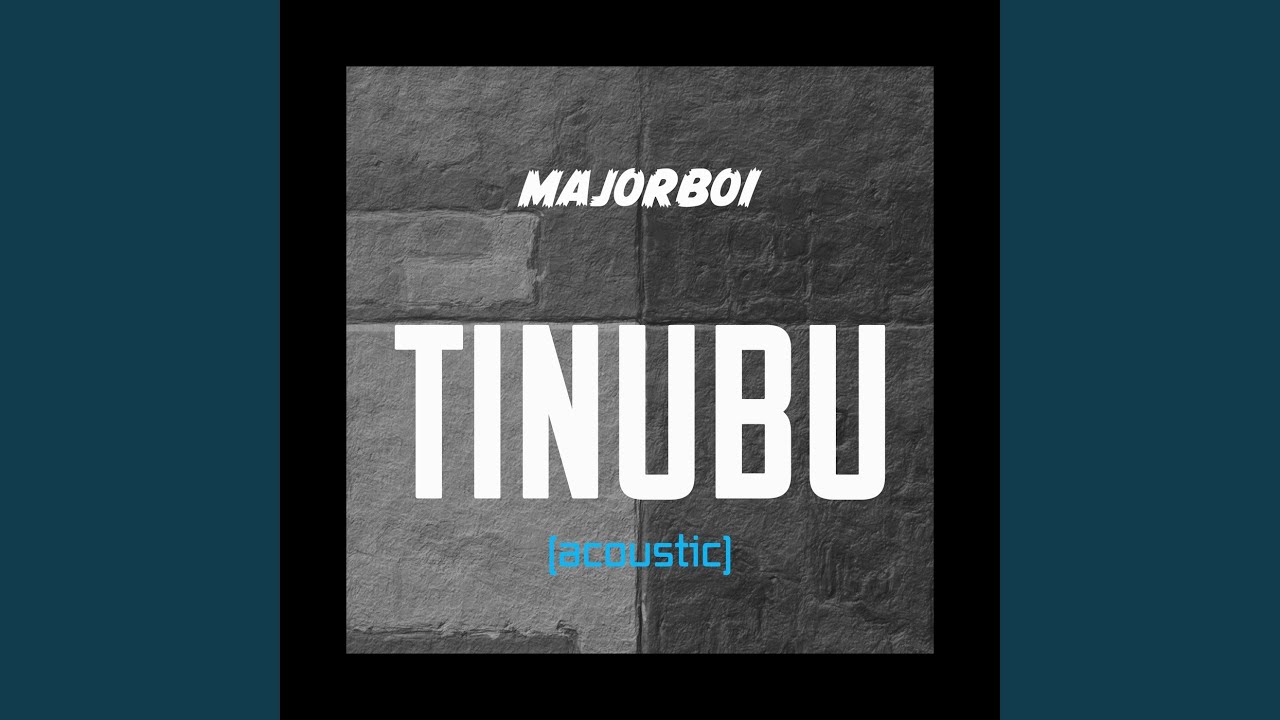 Tinubu (Acoustic) - YouTube