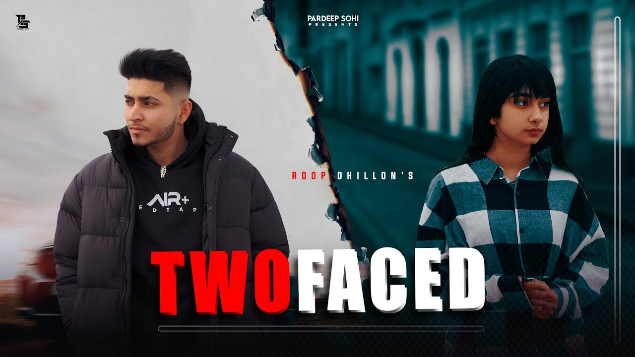 Two Faced (Official Video) Roopam Dhillon | Jason TraK | Latest Raps ...