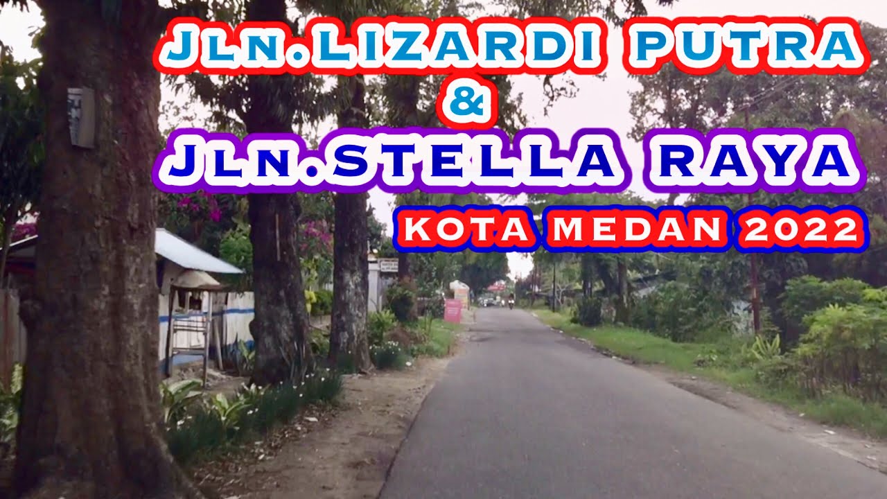 Jalan Lizardi Putra & Jalan Stella Raya, Kota Medan, Sumatera Utara ...
