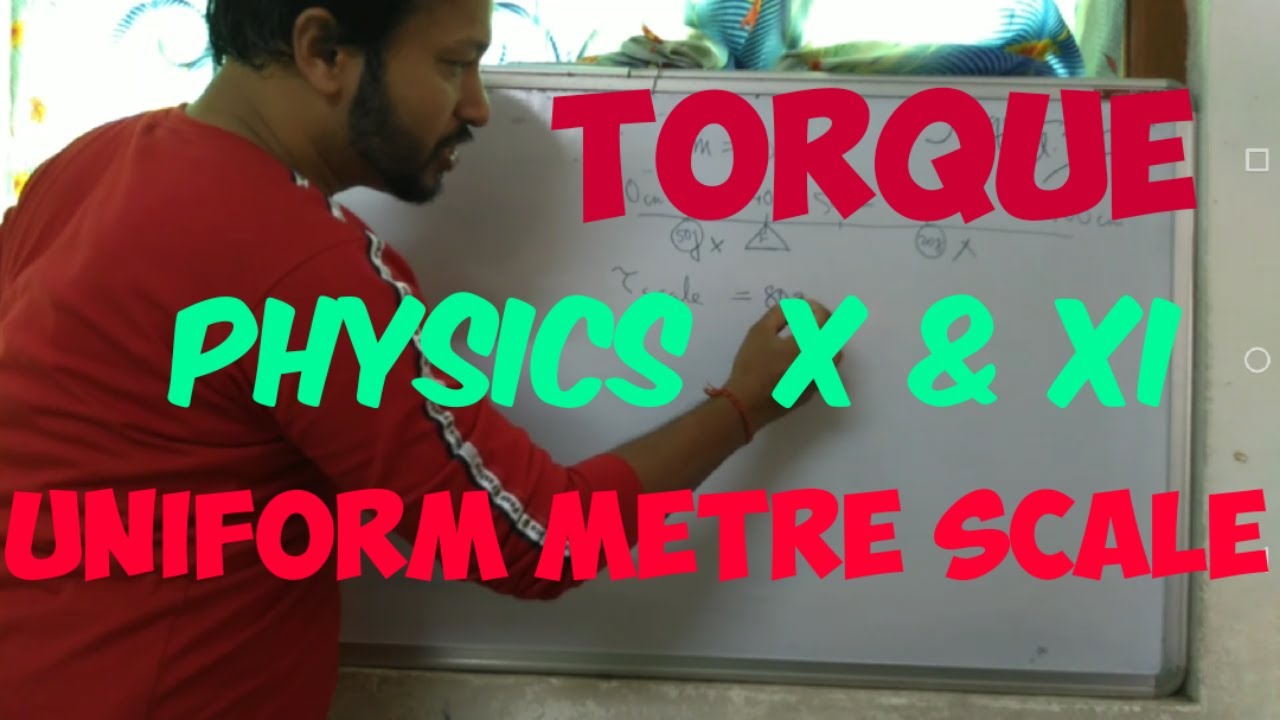 Torque . Uniform Metre Scale . Numerical . Class 10 & 11 . CBSE , ICSE ...