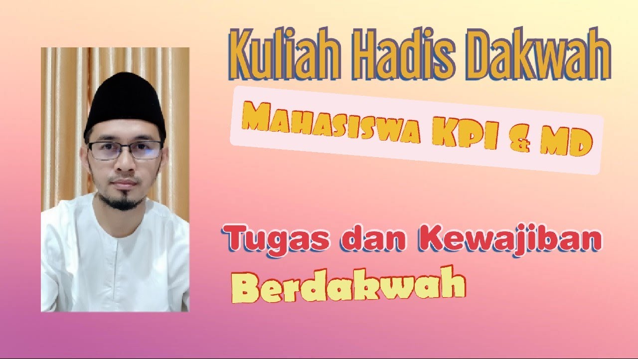 Tugas dan Kewajiban Berdakwah, Hadis Dakwah (by Adi Abdullah M) - YouTube