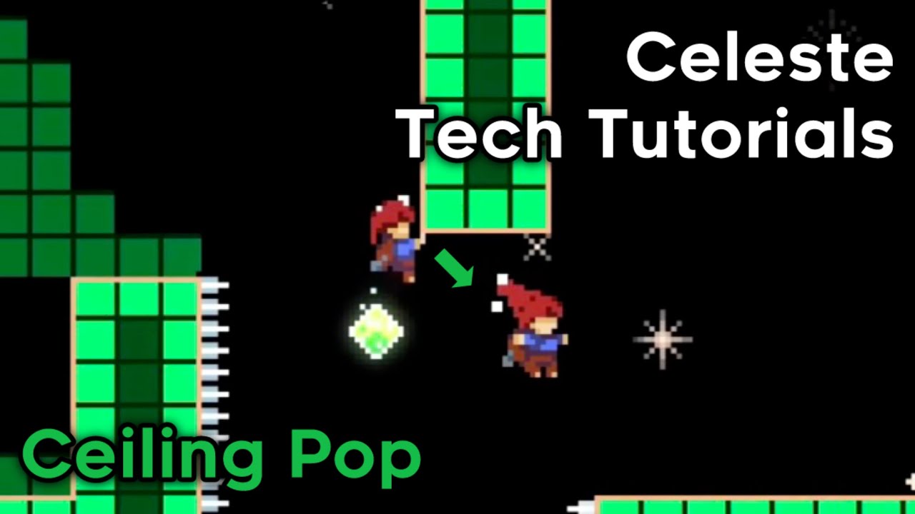 Ceiling Pop - Celeste Tech Tutorials - Celeste Mods - YouTube