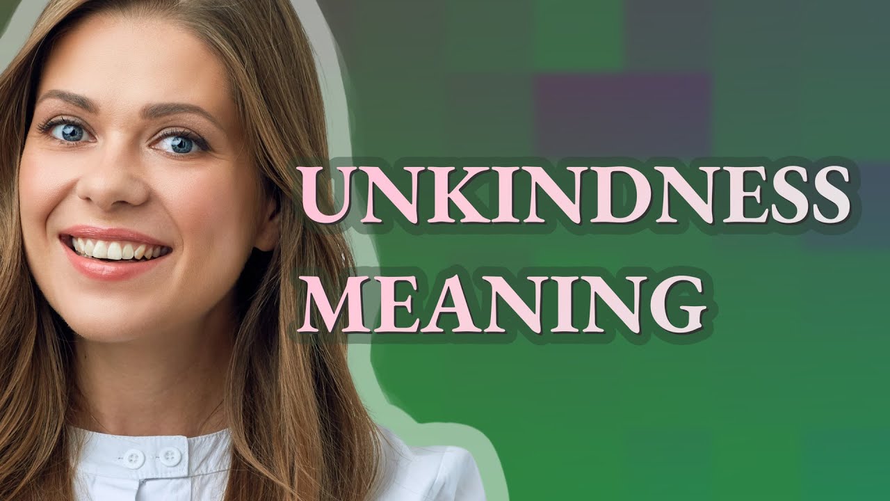 Unkindness | meaning of Unkindness - YouTube