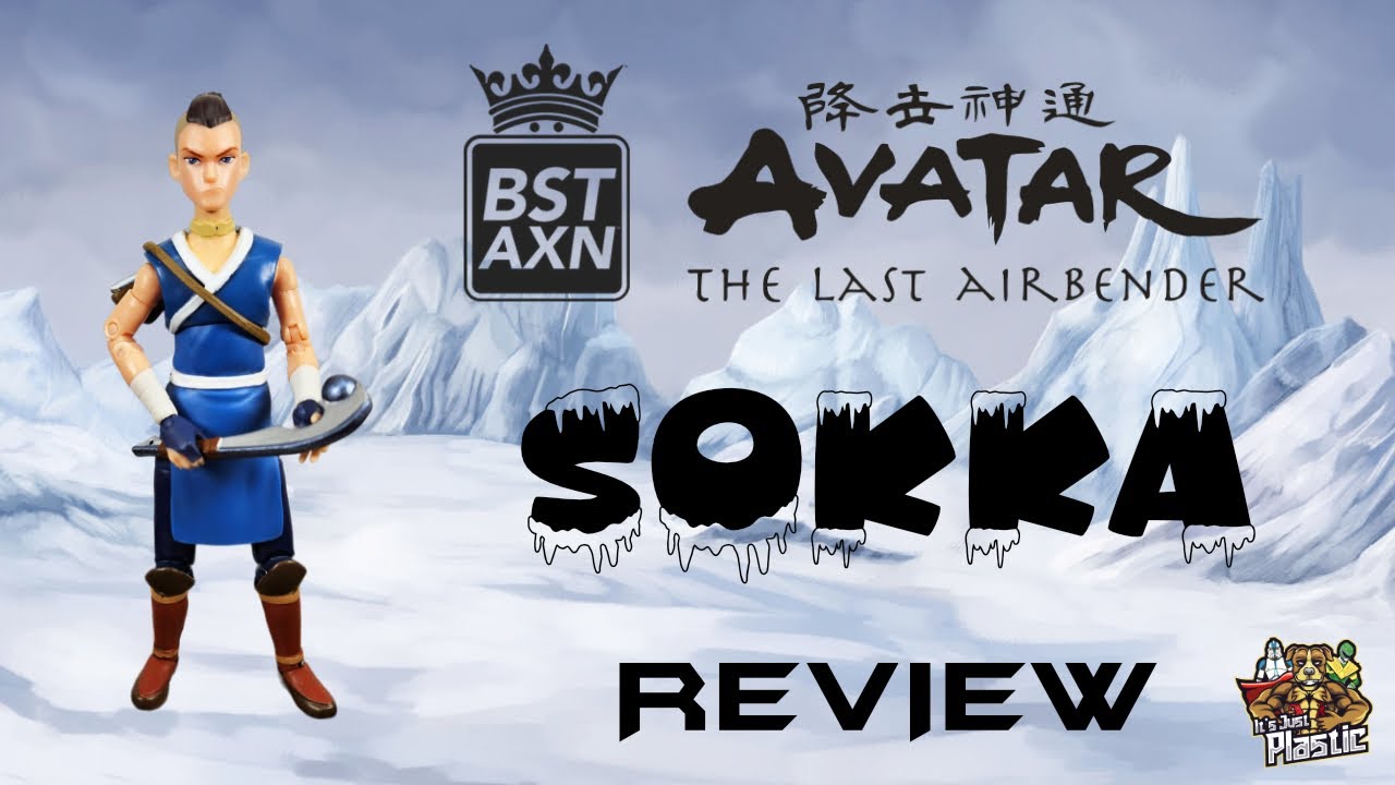 LOYAL SUBJECTS BST AXN AVATAR: THE LAST AIRBENDER SOKKA UNBOXING ...