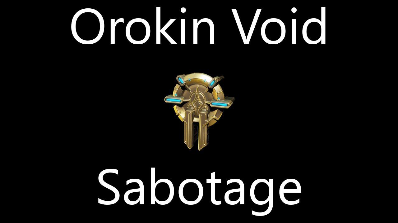 Orokin Void Sabotage | Warframe - YouTube