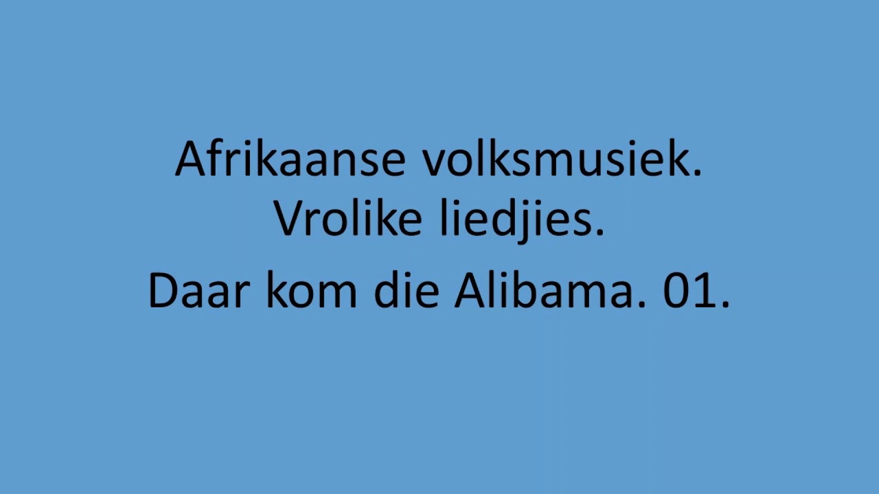 Afrikaanse Volksmusiek - Daar kom die Alibama. 01. - YouTube