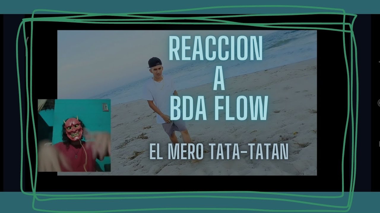 REACCIÓN 🔥👹🔥BDA FLOW - UNA MANSIÓN PARA MAMÁ con el mero tata-TATAN 👁️ ...