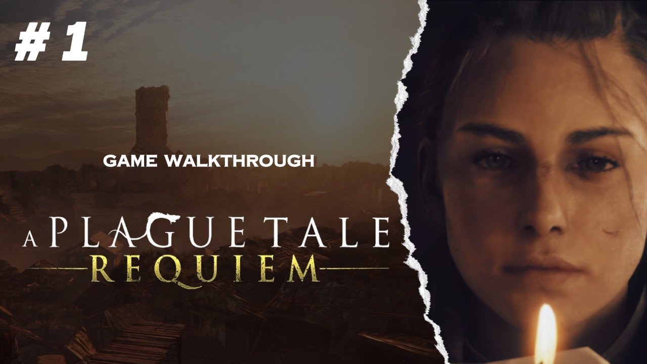 A Plague Tale: Requiem PART 1 - Gameplay Walkthrough | Full Game (No Commentary) - YouTube