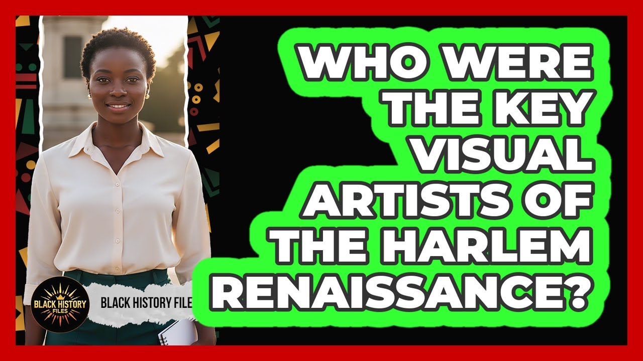 Who Were the Key Visual Artists of the Harlem Renaissance? - YouTube