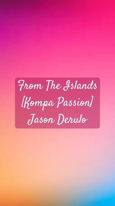 Jason Derulo, Frozy & Tomo - From The Islands [Kompa Passion] #shorts ...
