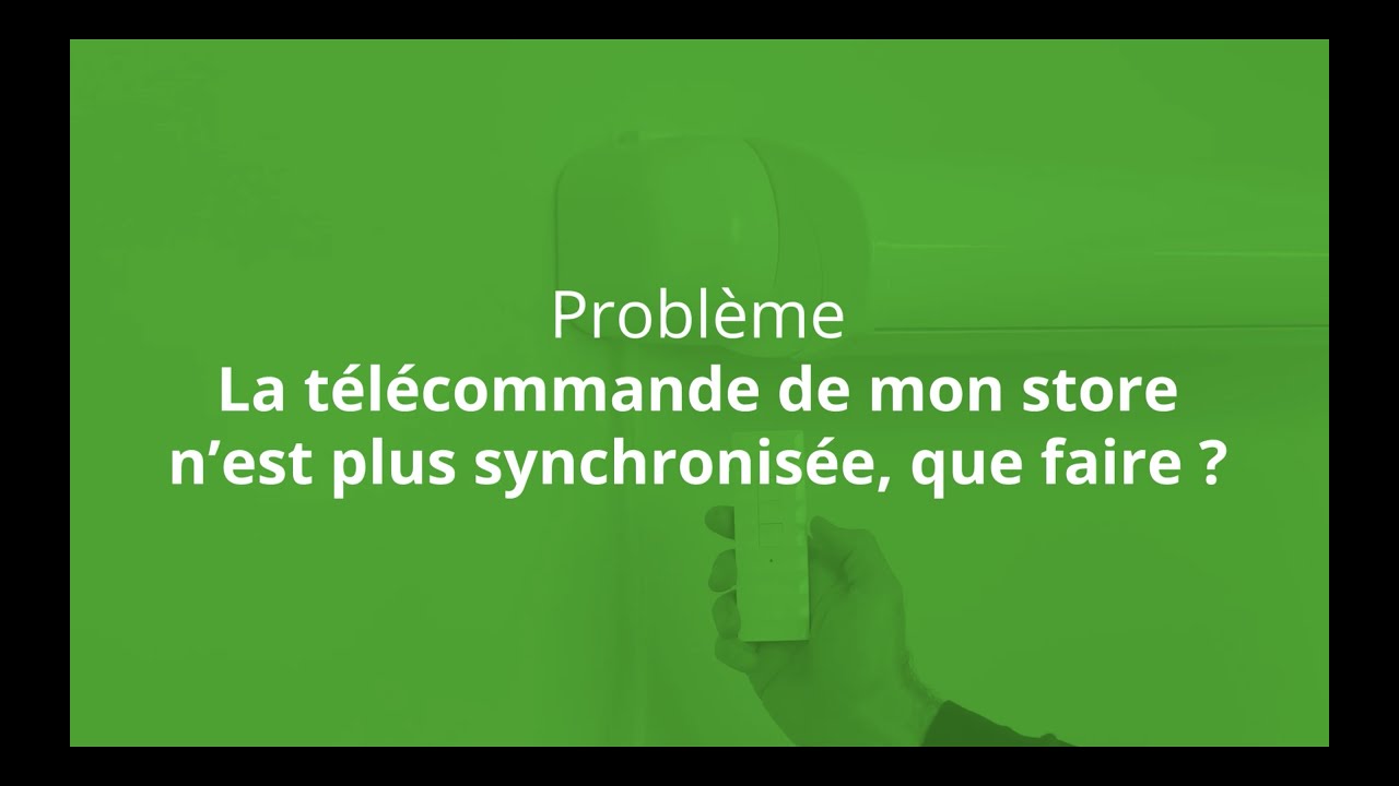 La télécommande de mon store banne n'est plus synchronisée, que faire ...