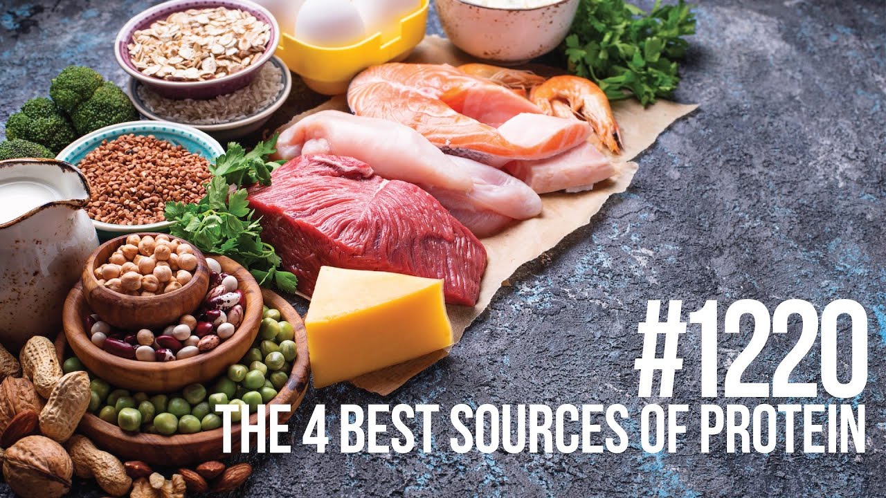 #1220 | The Best 4 Sources Of Protein - YouTube