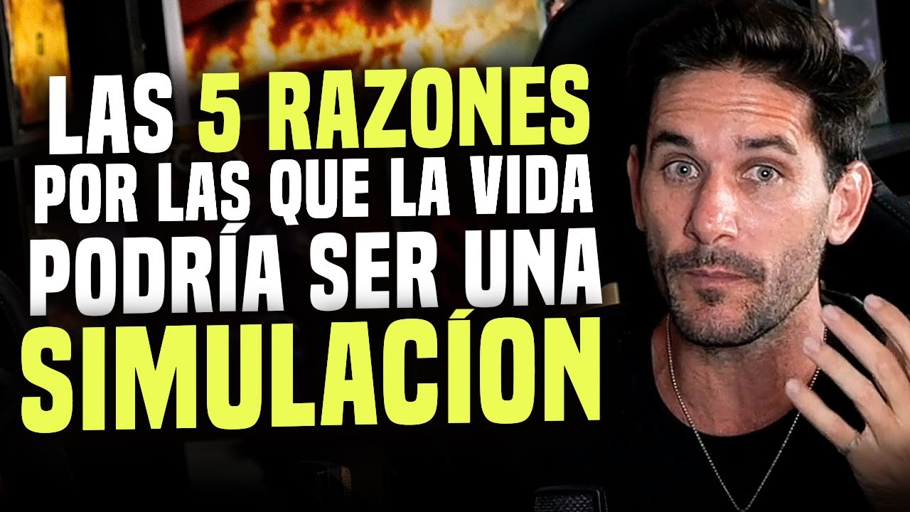 5 RAZONES por las cuales la vida podría ser una SIMULACIÓN - Javi ...