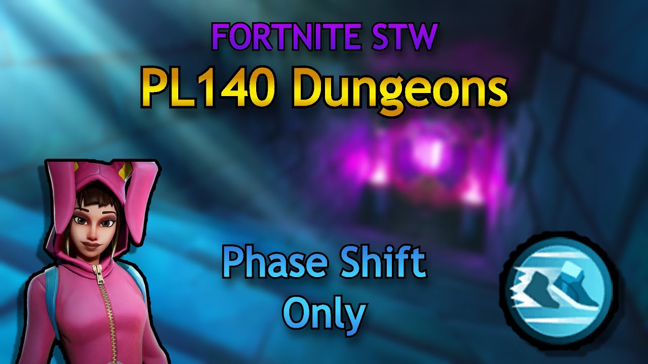 Solo PL140 Dungeons Using Phase Shift Only - Fortnite STW - YouTube