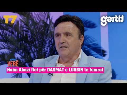 Naim Abazi flet për DASMAT e LUKSIN te femrat | Era Verë | T7