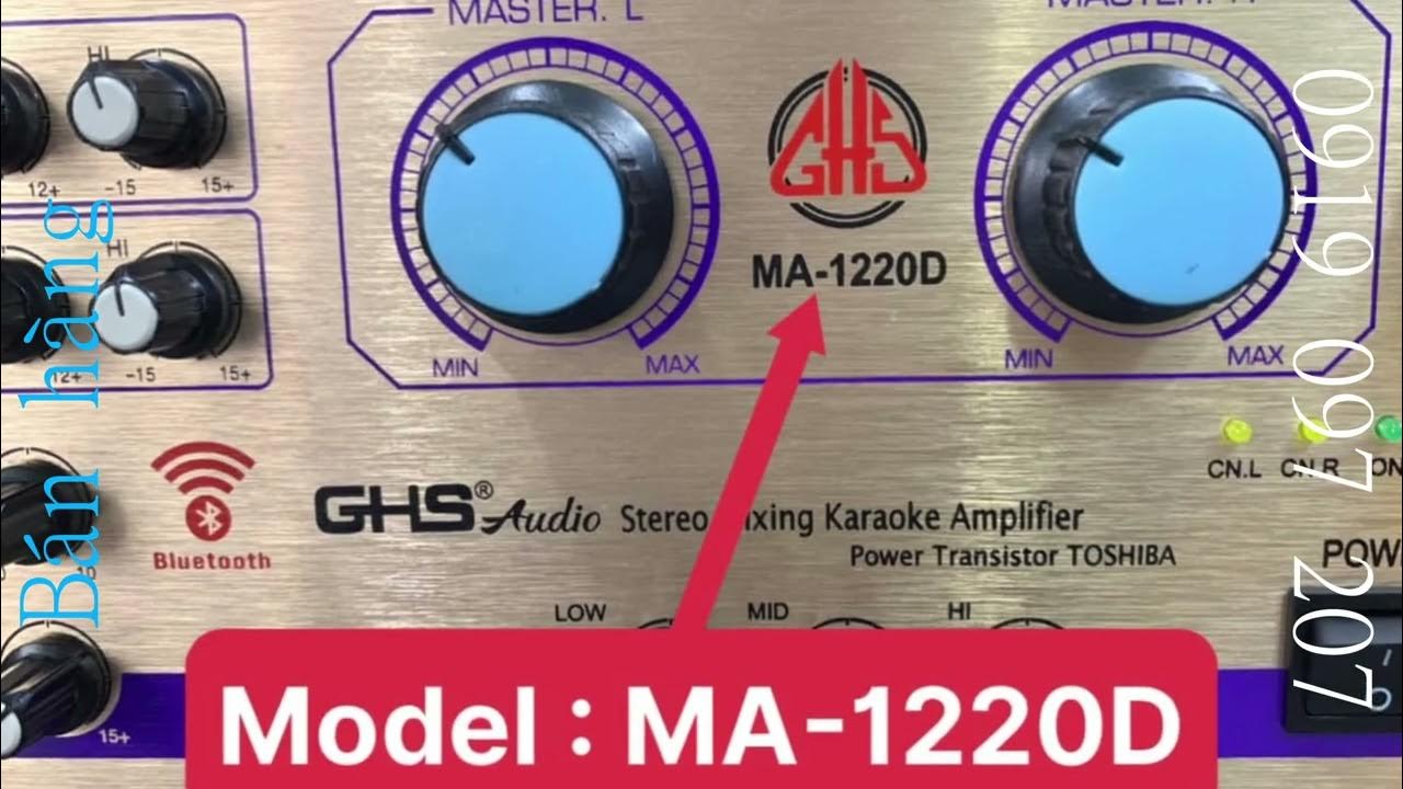 AMPLI chuyên lắp LOA KÉO GHS MA-1220D PHIÊN BẢN MỚI 2023 - YouTube