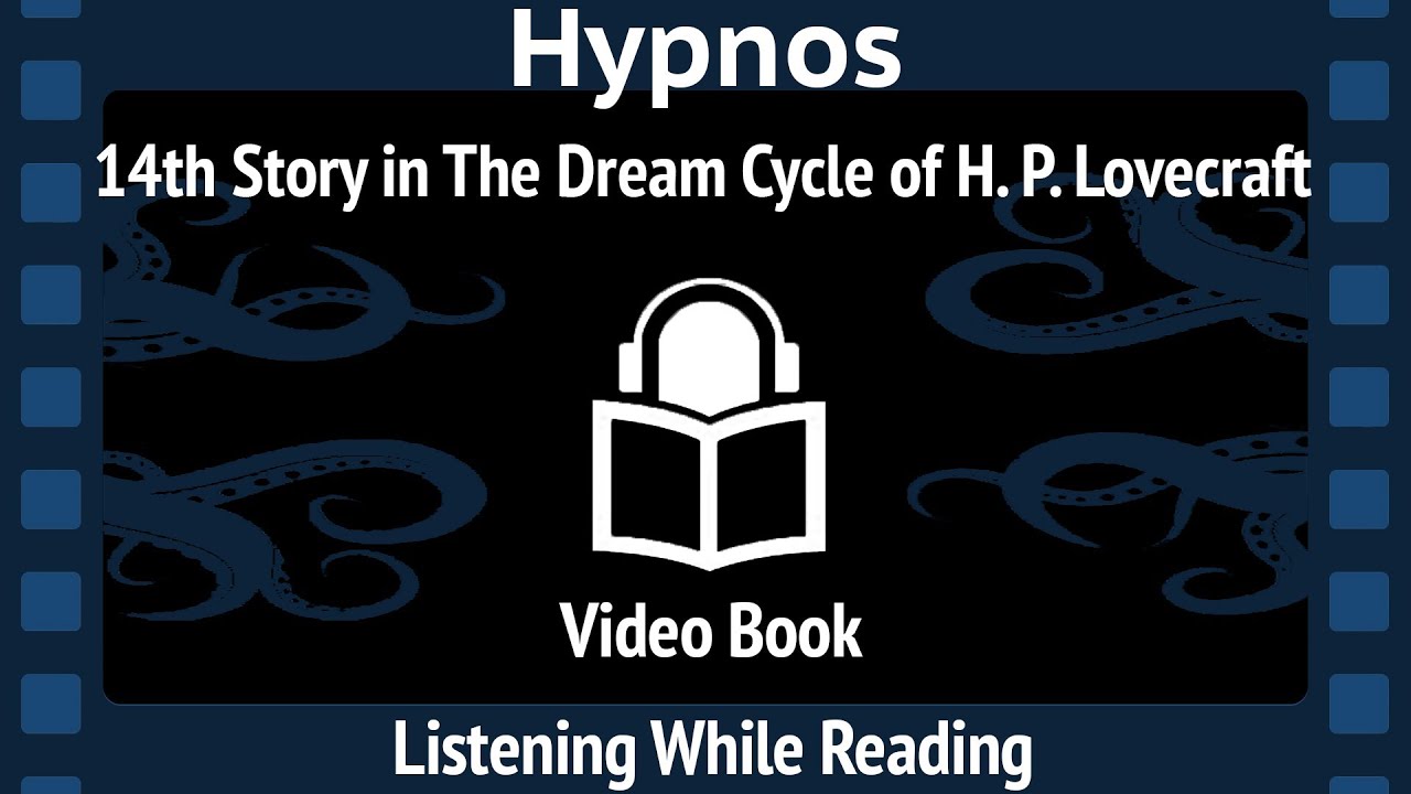 Hypnos, Read by Bjorn Madsen, 14th Story in The Dream Cycle of H P ...
