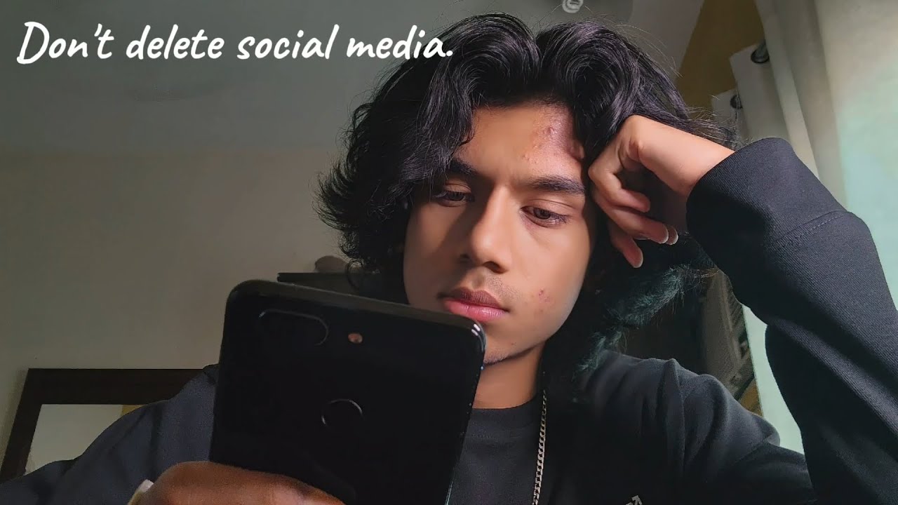 Do NOT Delete Social Media. - YouTube