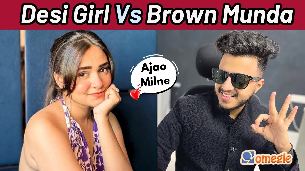 Omegle - Desi Girl Vs Brown Munda😍- Found Cutest Indian Girl - Omegle ...