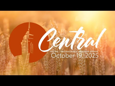 CENTRAL CHRISTIAN CHURCH - ANDERSON, INDIANA - OCTOBER 19, 2025 - YouTube