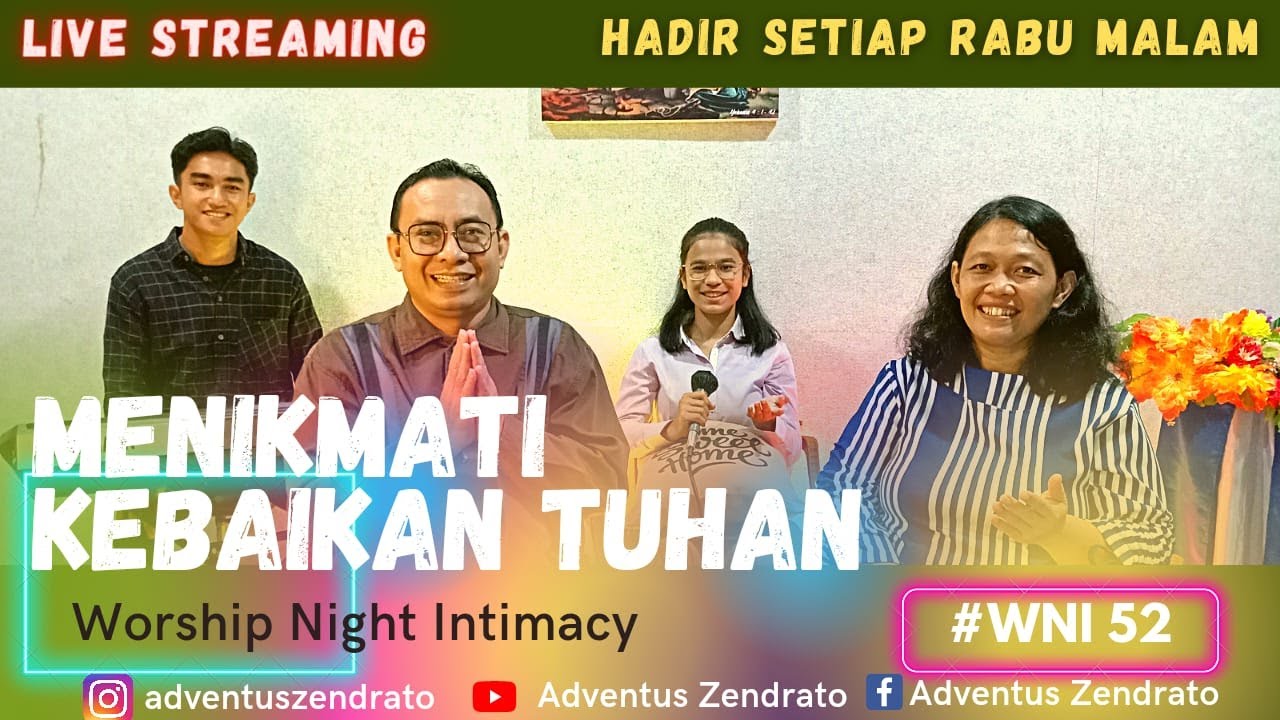 WORSHIP NIGHT INTIMACY#52 | Menikmati Kebaikan Tuhan (Mazmur 111) | Adventus Zendrato - YouTube