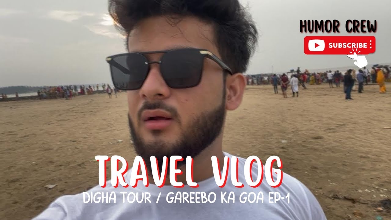 Digha vlog / Gareebo ka Goa Ep 1 / [V-ʟᴏɢ 4] / #vlogs #dighaseabeach # ...