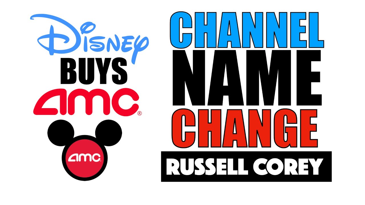 DISNEY BUYS AMC CHANNEL ANNOUNCEMENT - NAME CHANGE TO RUSSELL COREY ...