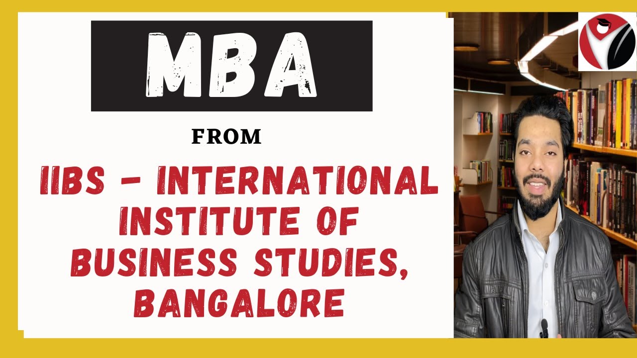 IIBS | Bangalore | International Institute of Business Studies ...