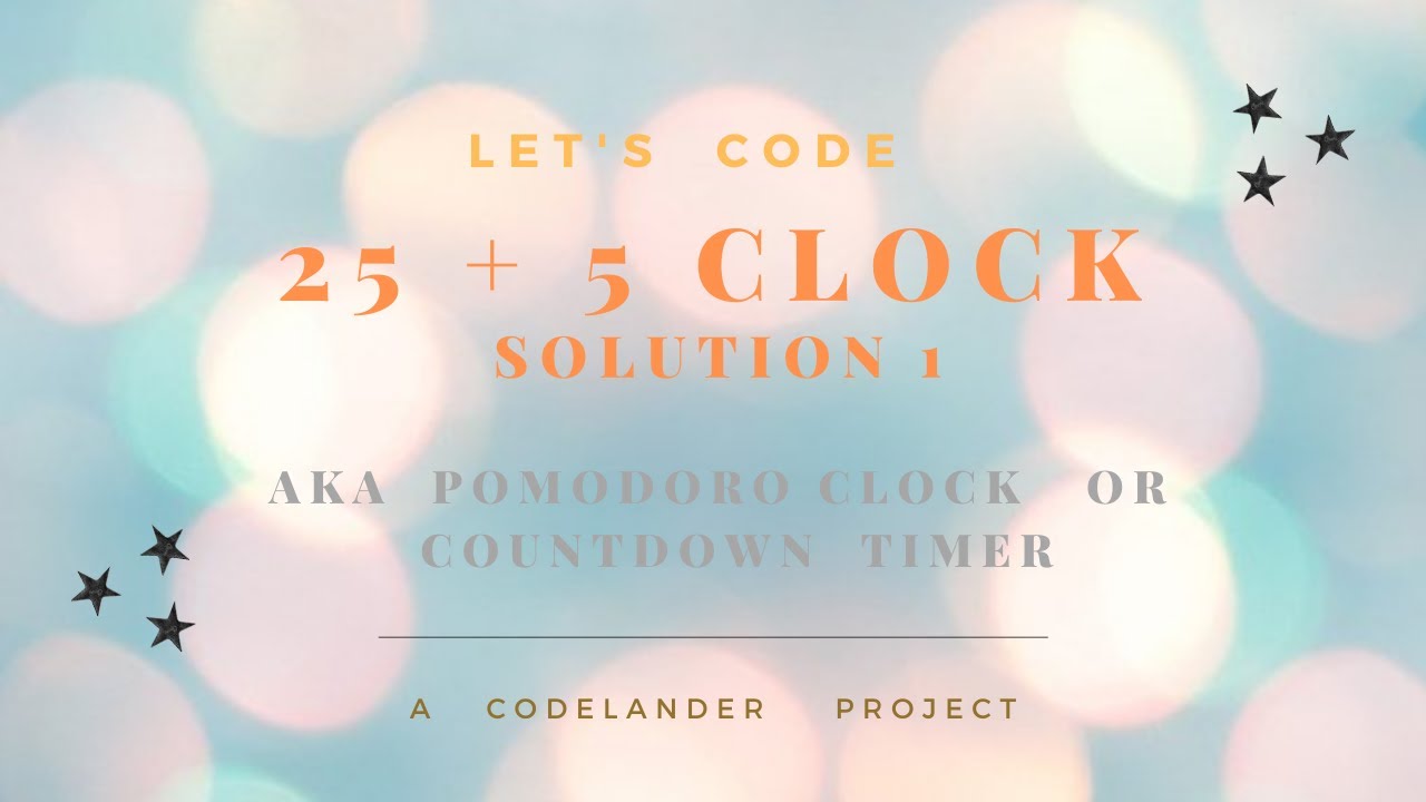 Freecodecamp 25 5 Clock Pomodoro Clock Full Solution 1 Aka Javascript Countdown Timer
