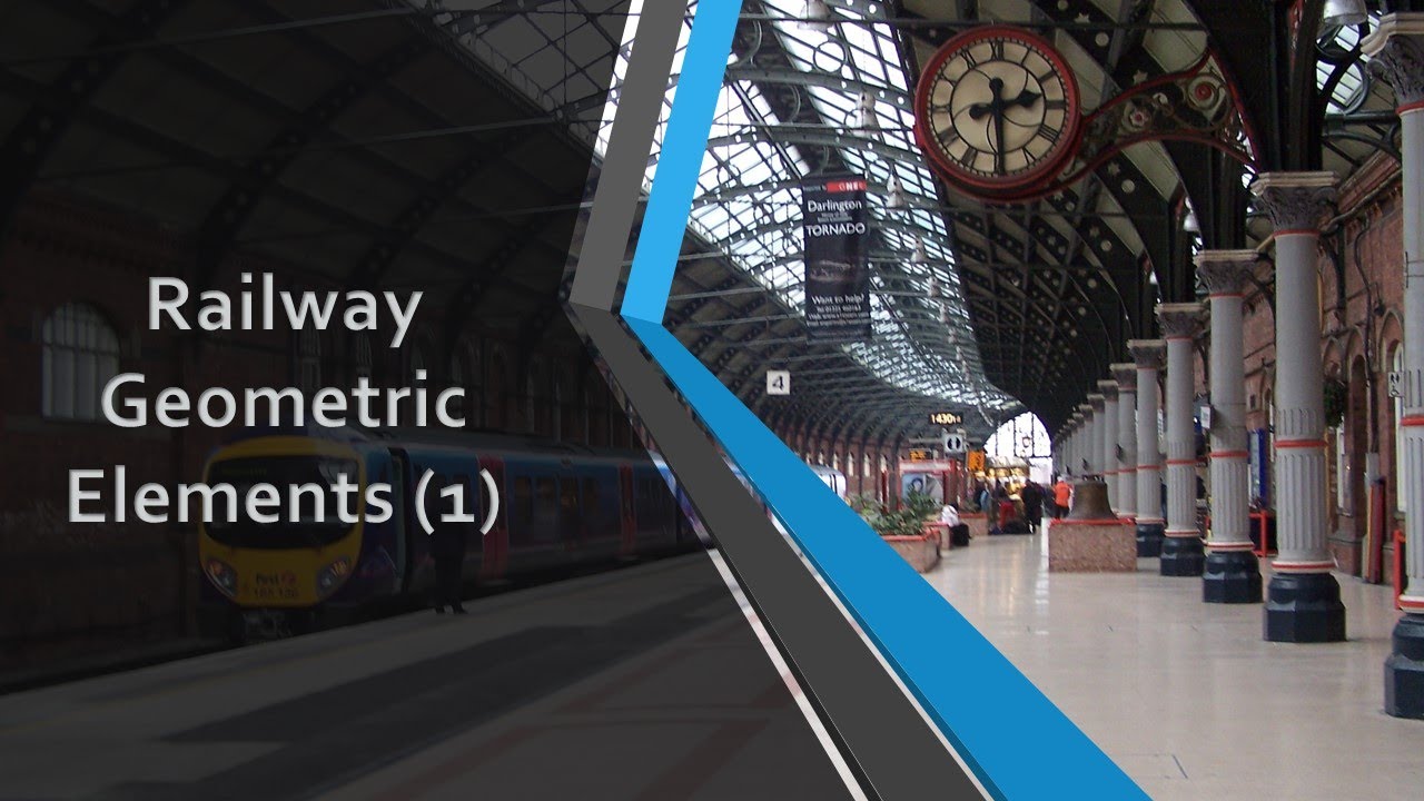 Section (3)_Railway Geometric Elements_Part 1 - YouTube