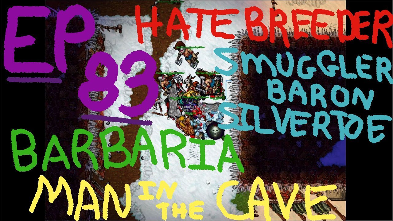 Tibia - Episode 83 - Barbaria, Smuggler Baron Silvertoe and Man in the ...