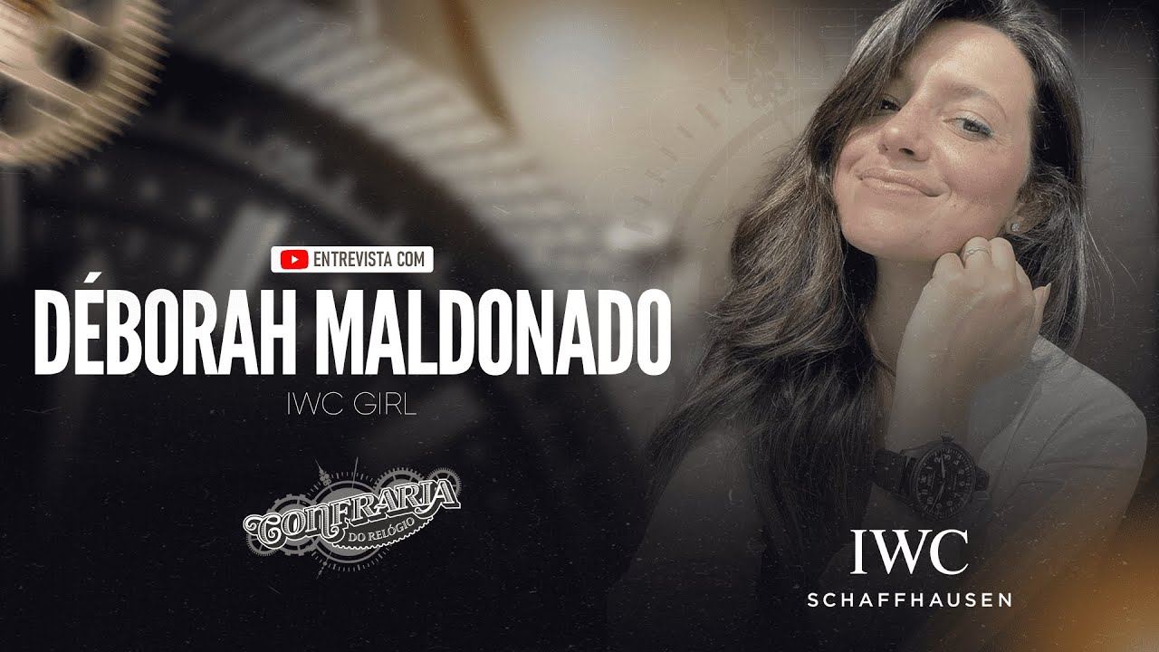 Entrevista com a IWC Girl, Déborah Maldonado. - YouTube