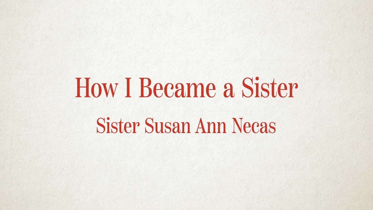 Sister Susan Ann Necas - YouTube