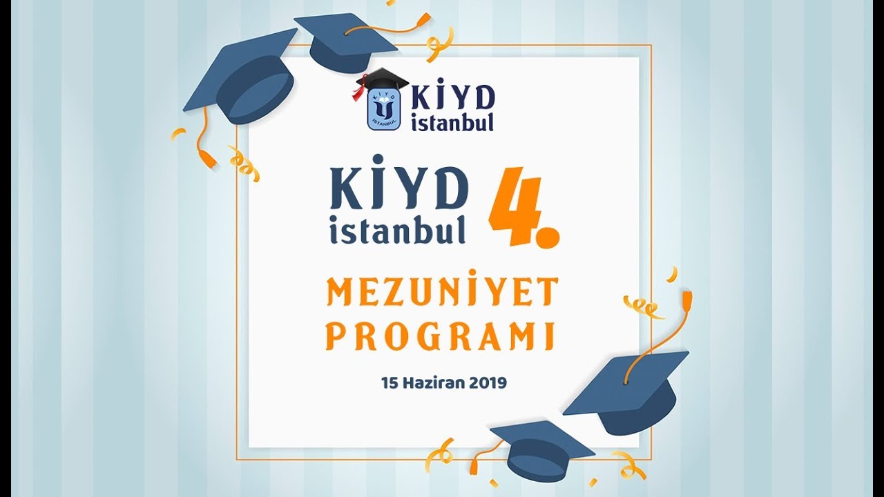 KİYD İstanbul Mezuniyet Programı 2019 - YouTube