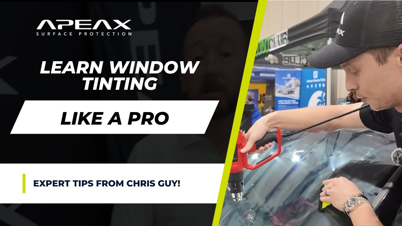 Master Window Tinting Techniques with Chris Guy - Apeax Window Tint ...