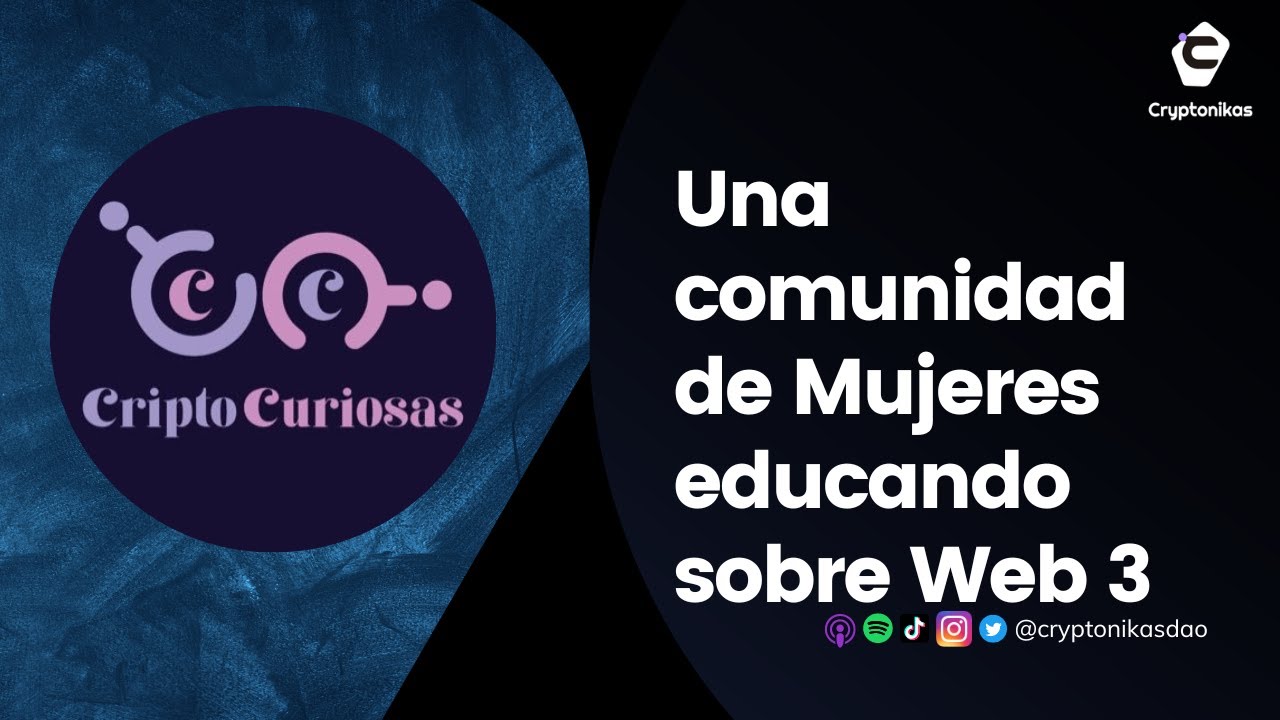 [33] Cripto Curiosas una comunidad de mujeres educando sobre web 3 - YouTube