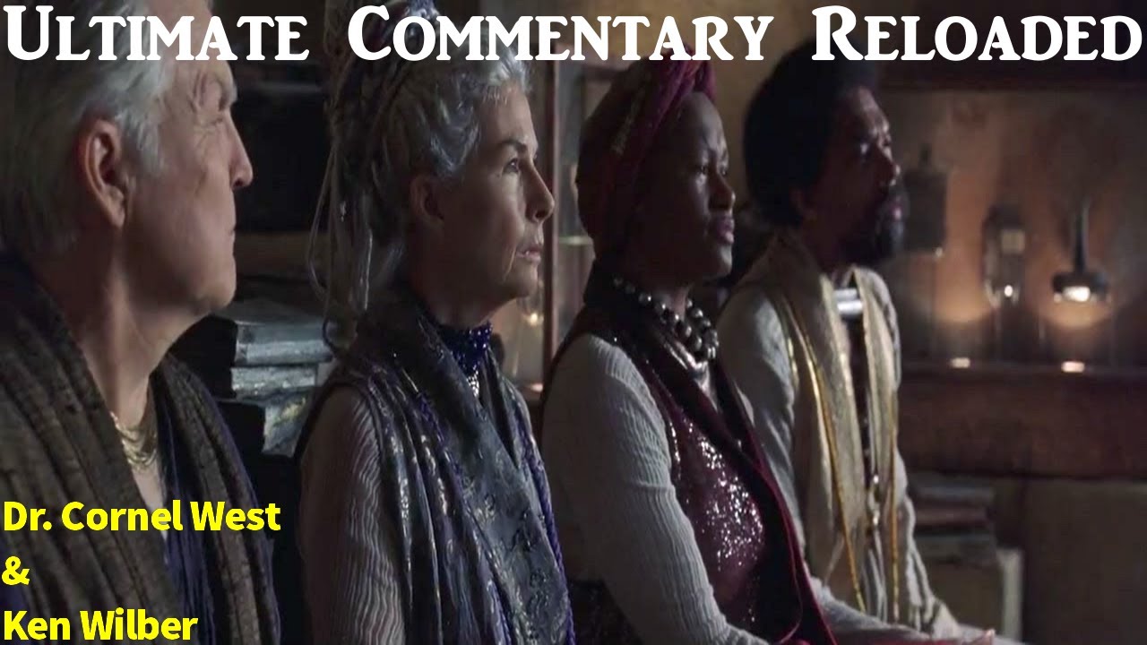 C0MM3NTARY R3LOADED [Dr. Cornel West & Ken Wilber Explain the Matrix ...