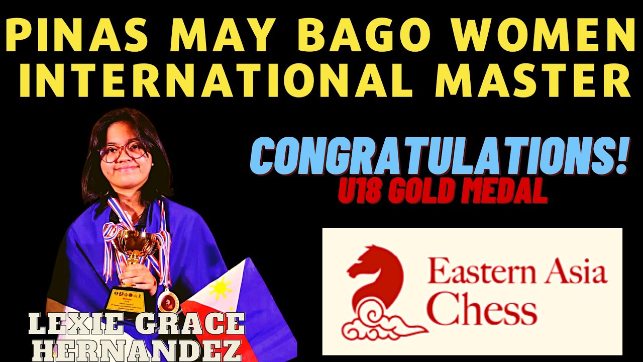 PINAKA BAGONG WOMEN INTERNATIONAL MASTER NG PILIPINAS! Lexie Hernandez ...