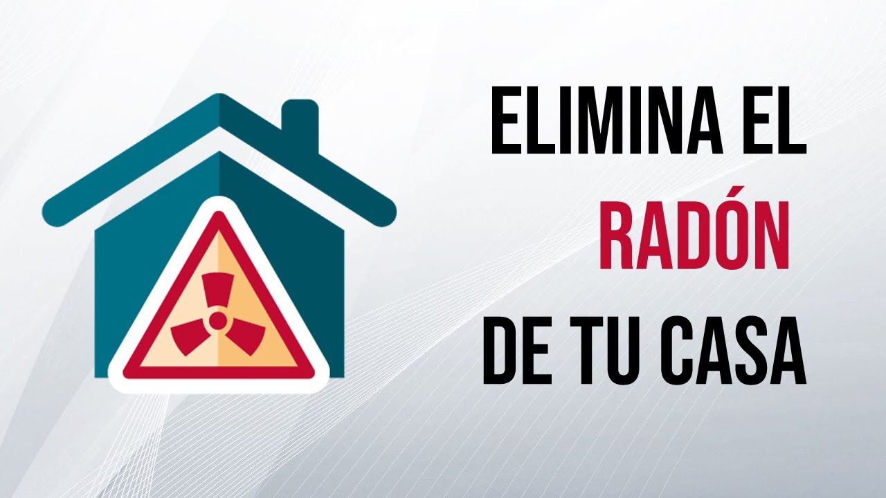¿Cómo eliminamos EL RADÓN en una casa? - YouTube