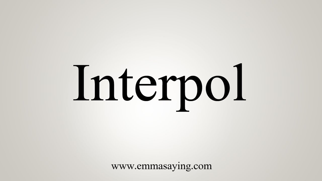 How To Say Interpol - YouTube