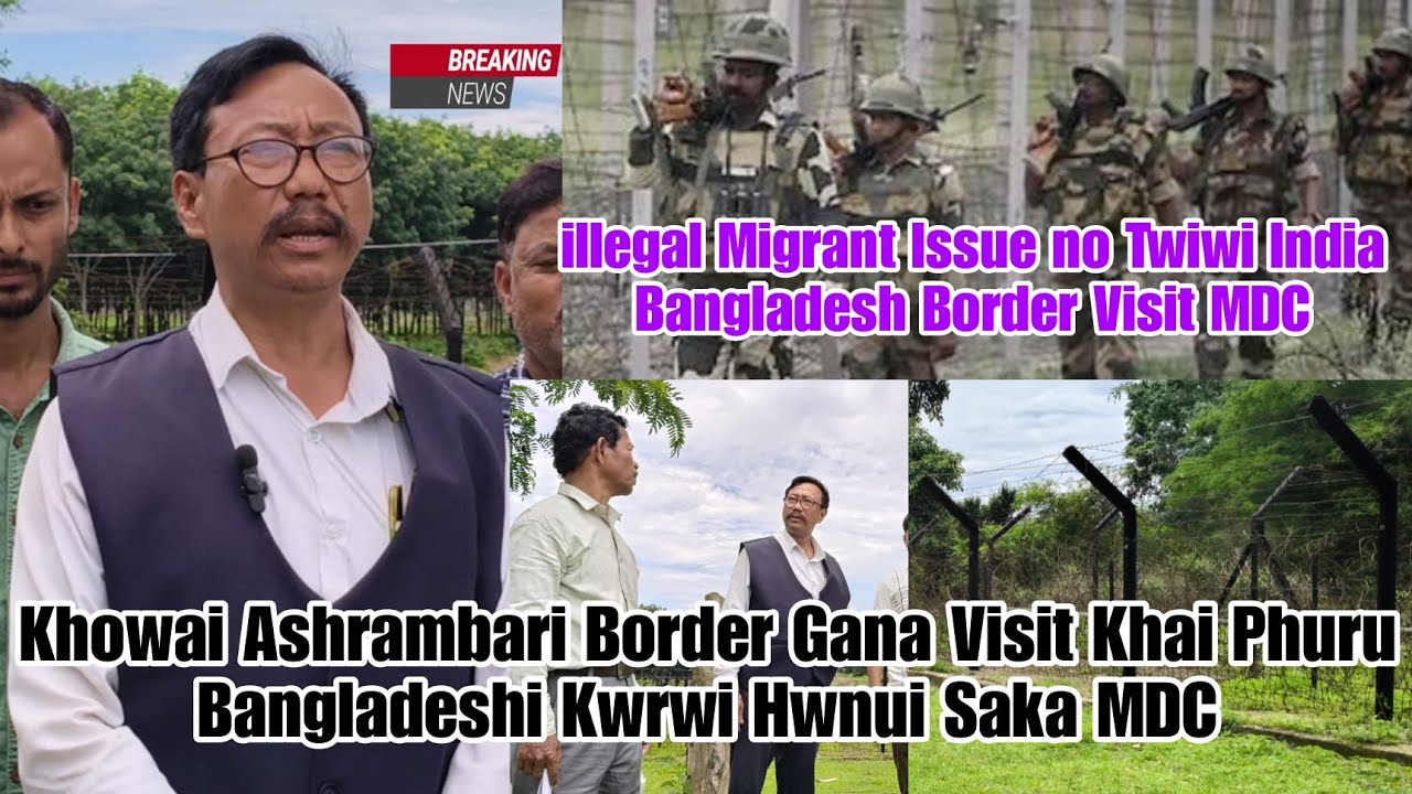 Khowai Ashrambari Border Gana Bangladeshi Kwrwi Hwnui Saka MDC Bidyut ...