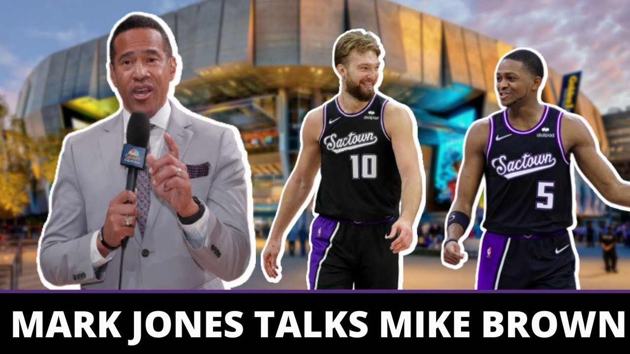 Mark Jones talks Mike Brown to the Kings and NBA playoffs - YouTube