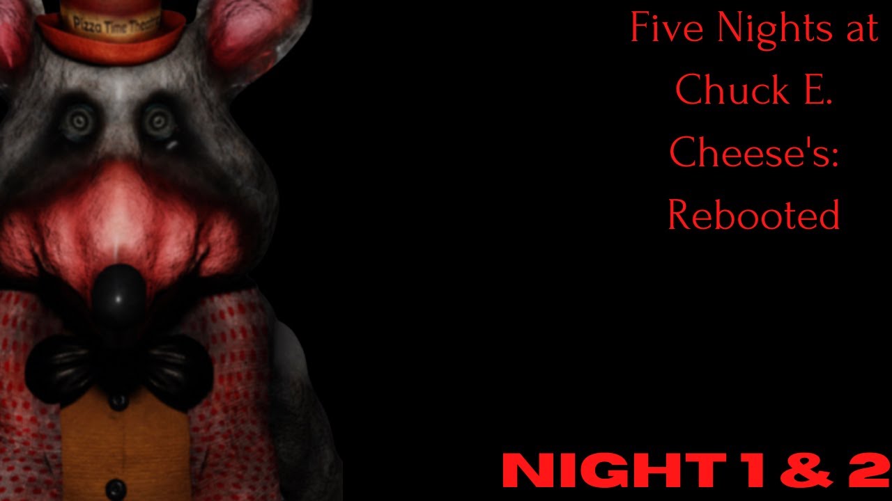 Five nights at Chuck E. Cheese's Rebooted Night 1 & 2 - YouTube