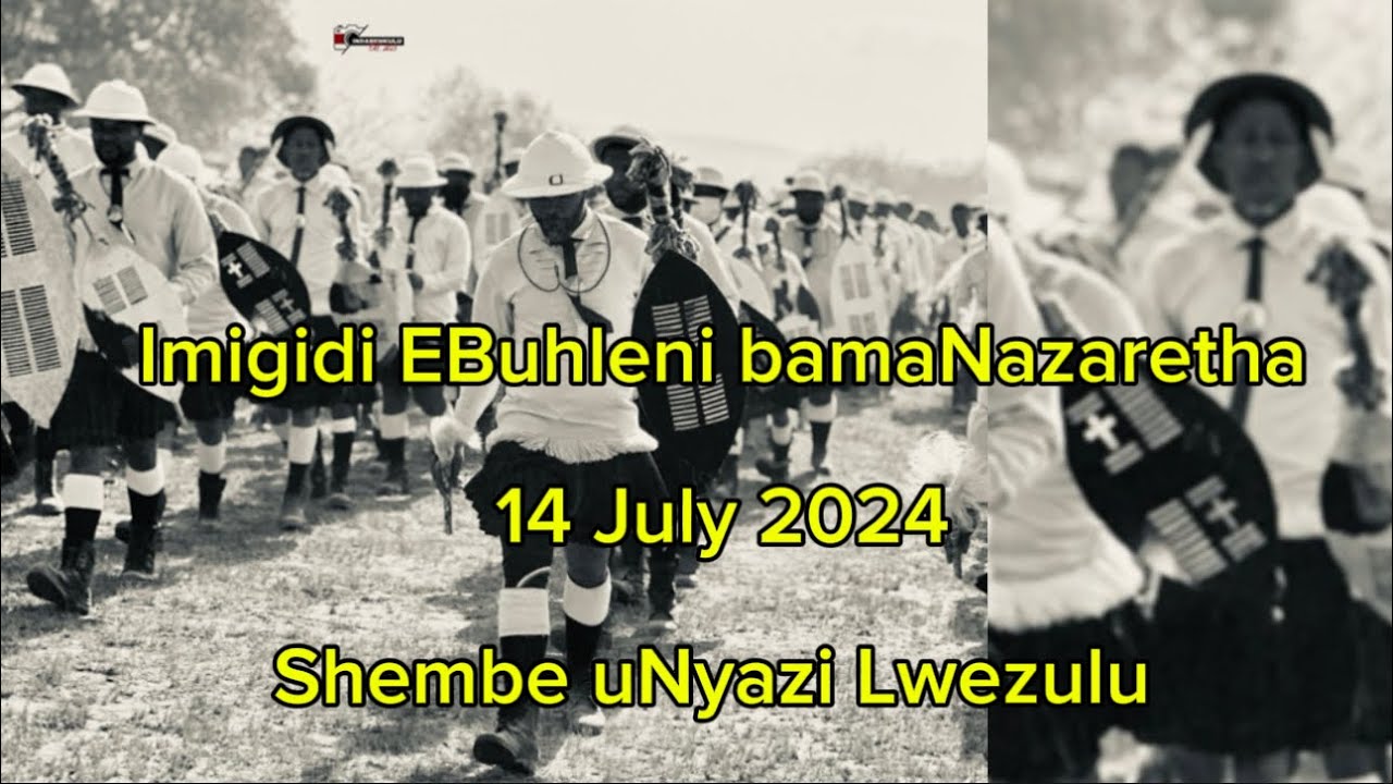 Imigidi EBuhleni bamaNazaretha | 14 July 2024 | Shembe uNyazi Lwezulu ...