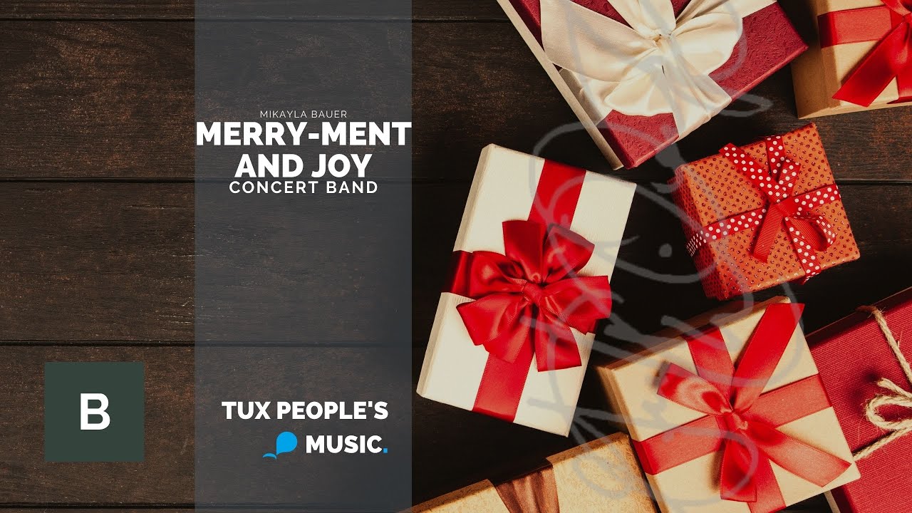 Merry-ment and Joy (Concert Band) - Mikayla Bauer - YouTube