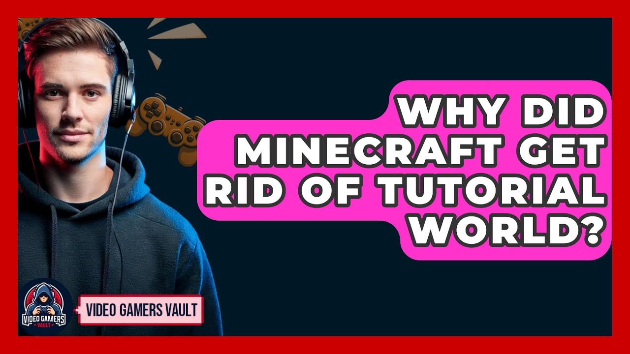 Why Did Minecraft Get Rid of Tutorial World? - Video Gamers Vault - YouTube